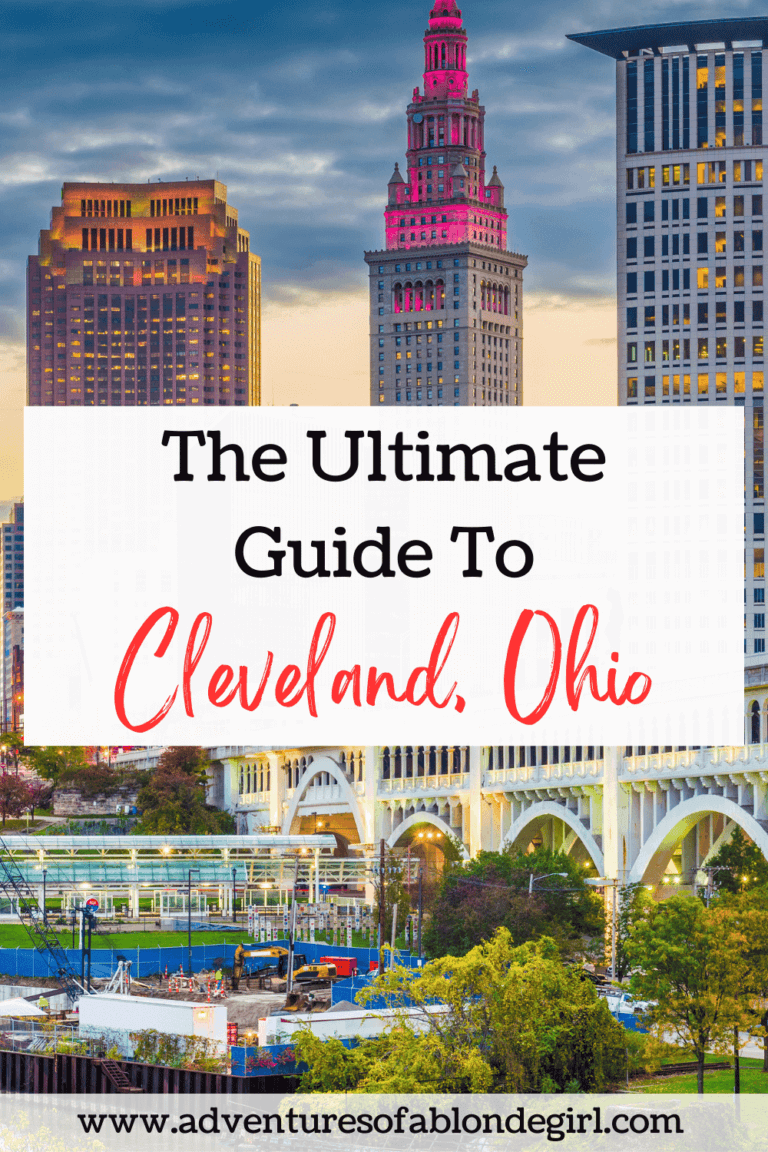 The Ultimate Guide to Cleveland, Ohio - Adventures Of A Blonde Girl